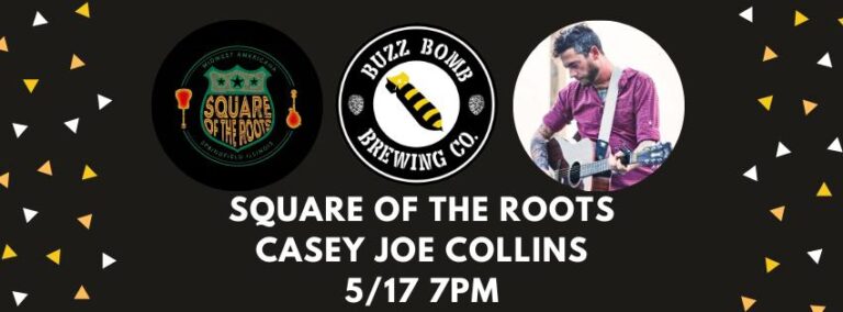 Spring Mega Show at Buzz Bomb - Square of the Roots & Casey Joe Collins ...